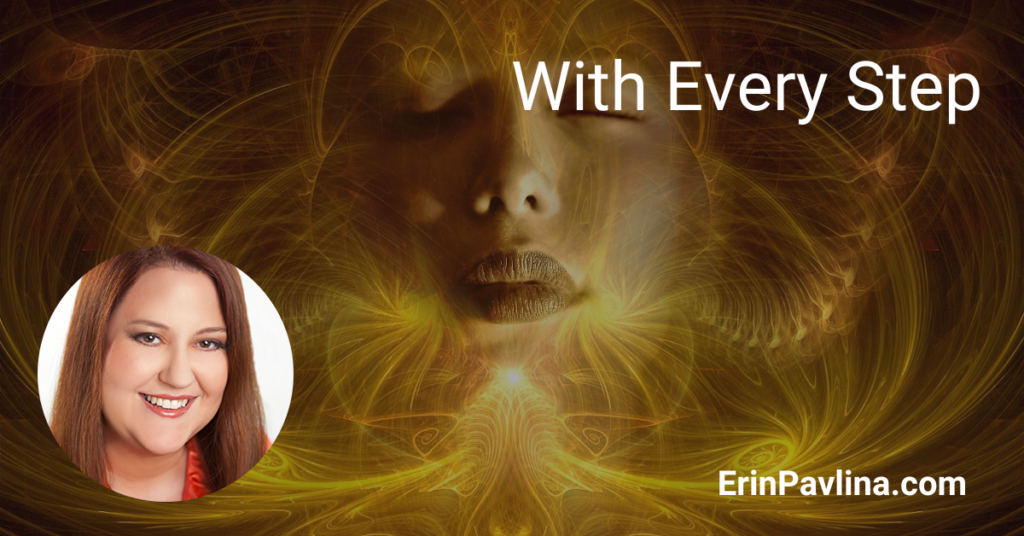With Every Step • Erin Pavlina, Intuitive Counselor