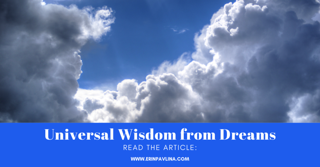 Universal Wisdom from Dreams • Erin Pavlina, Intuitive Counselor